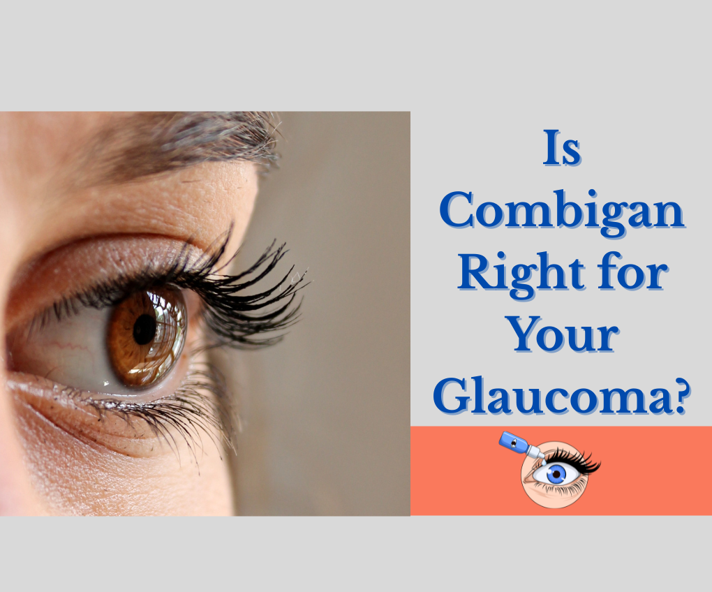 How Combigan For Glaucoma Helps Protect Vision